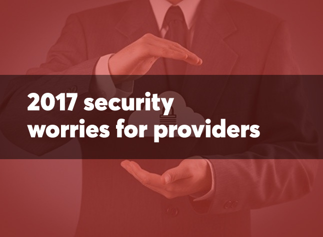 10 top security concerns for 2017 - Health Data Management
