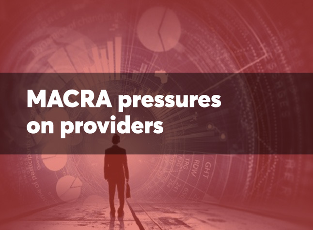 10 top MACRA trends challenging providers - Health Data Management