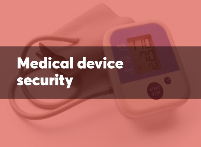Seven key practices for ensuring medical device and IoT security ...